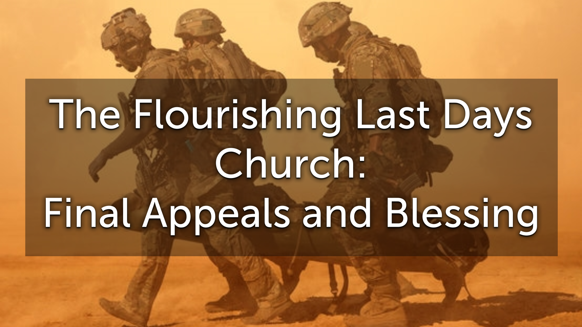 The Flourishing Last Days Church - Part 8 - Logos Sermons