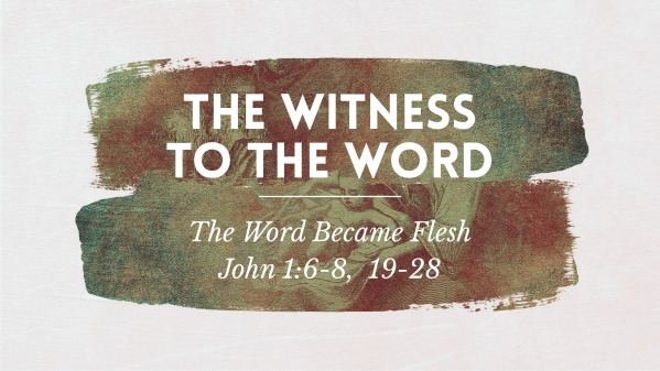 The Witness To The Word 12-4-22 - Logos Sermons