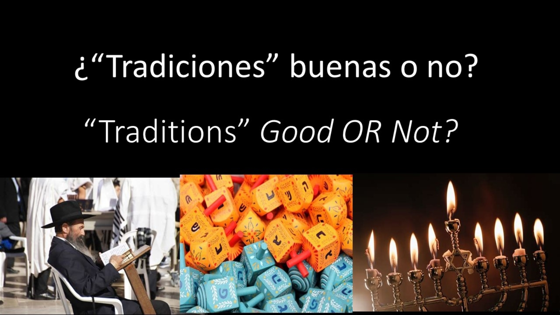 "Traditions" good OR not? / "Tradiciones" buenas O no? (1 of 2) - Logos ...