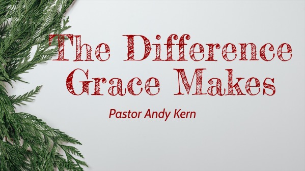 The Difference Grace Makes - Logos Sermons