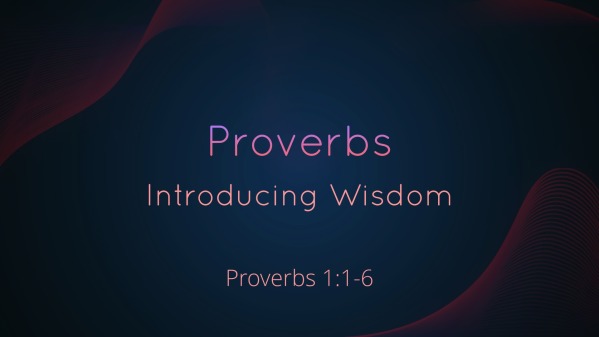 2. Proverbs - Proverbs 1:1-6 - Logos Sermons