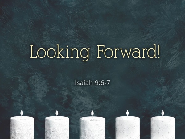 2022-DEC 04 Looking Forward - Logos Sermons