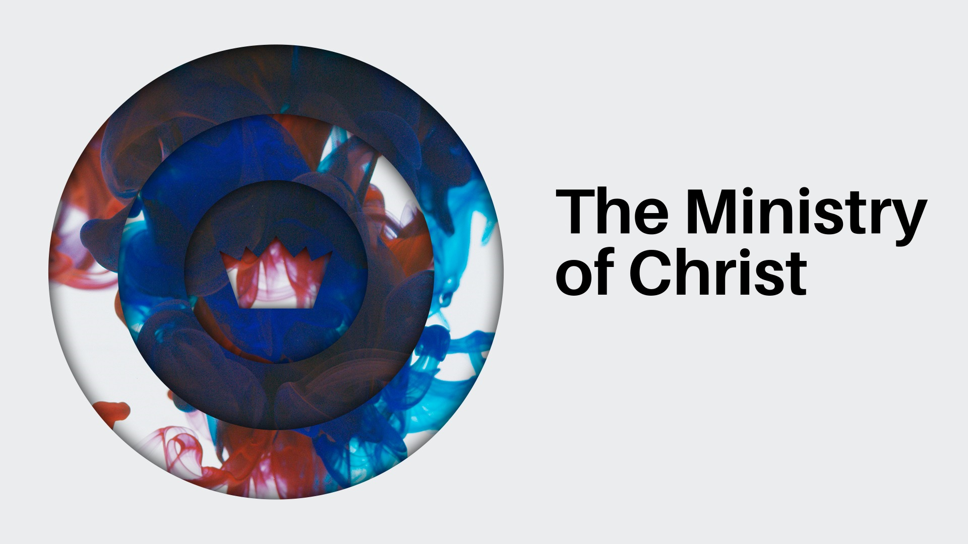 The Ministry of Christ - Logos Sermons