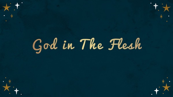 God in The Flesh - Logos Sermons