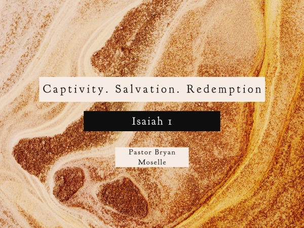 Captivity. Salvation. Redemption - Logos Sermons