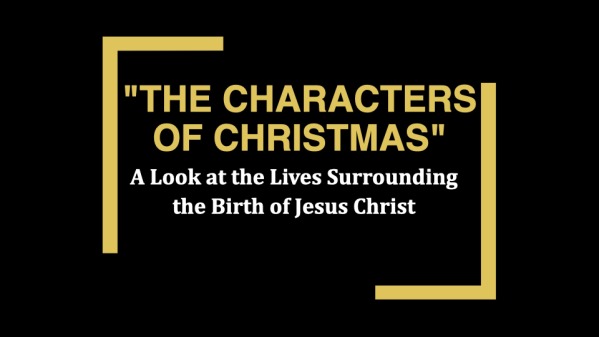 The Characters of Christmas: A Look at the Lives Surrounding the BIrth ...