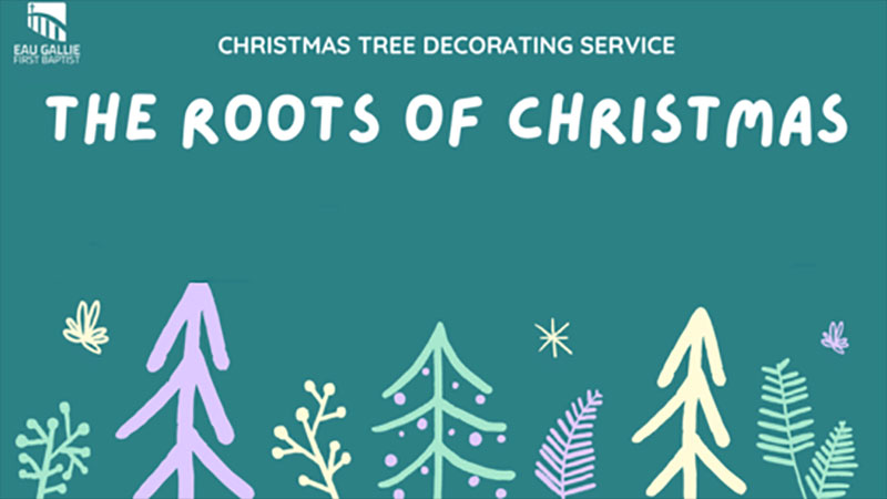 "The Roots of Christmas" - Tree Decorating Service - Logos Sermons