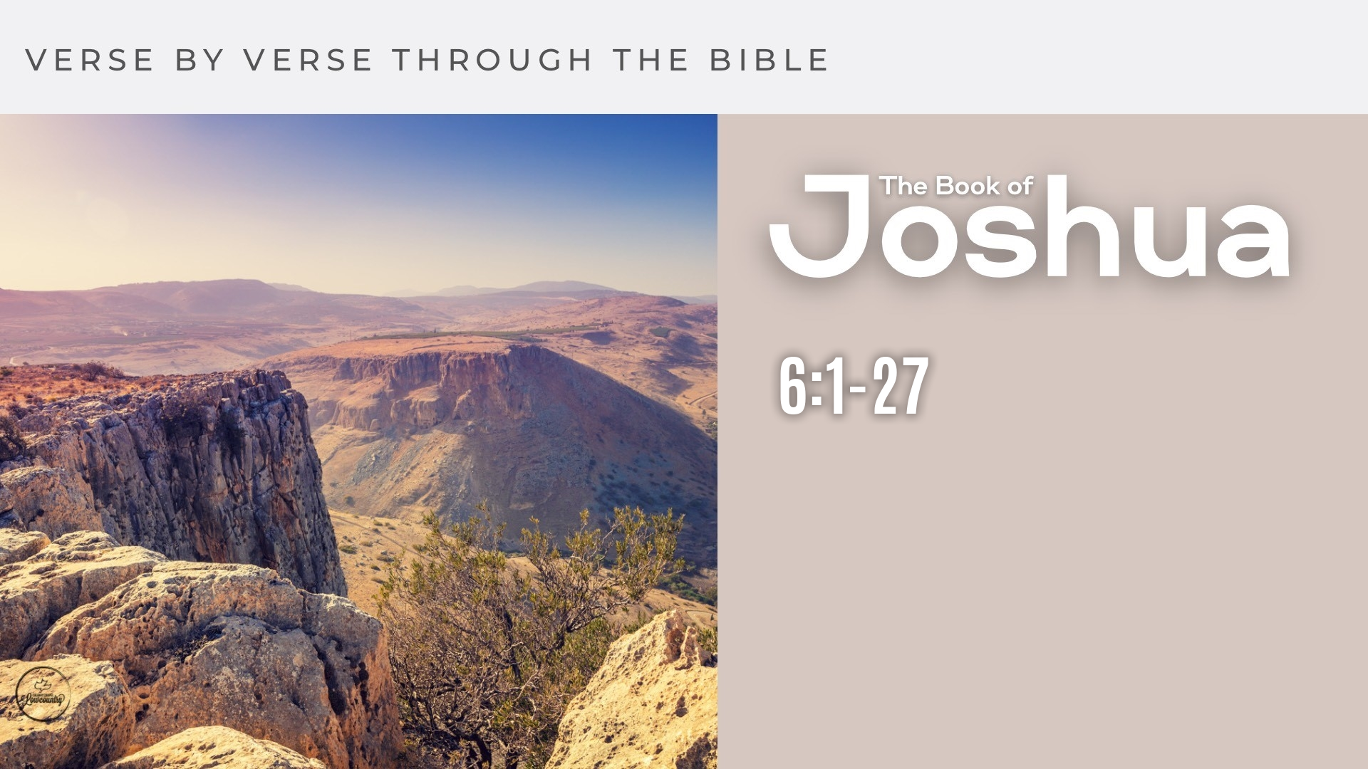 Joshua 6:1-27, Wednesday December 14th, 2022 - Logos Sermons