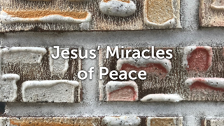 December 18-Jesus' Miracles of Peace/Isaiah 9:6 - Logos Sermons