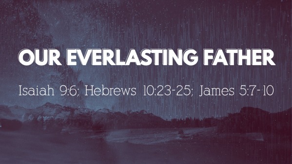Our Everlasting Father - Logos Sermons