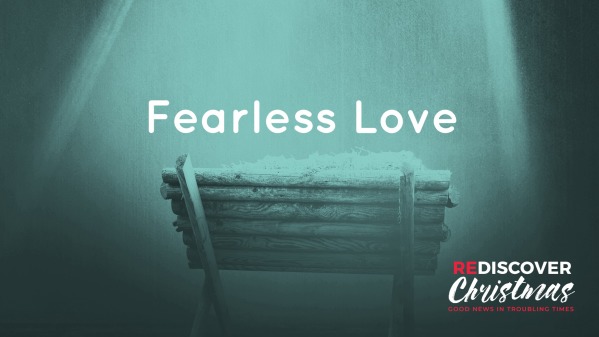 Fearless Love - Logos Sermons