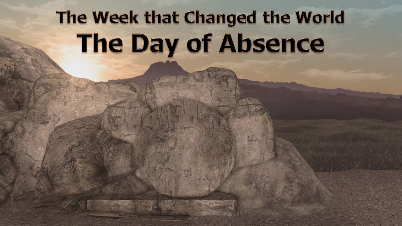 The Day of Absence - Logos Sermons