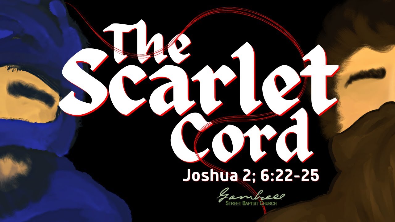 15 The Scarlet Cord - The Scarlet Thread - Logos Sermons