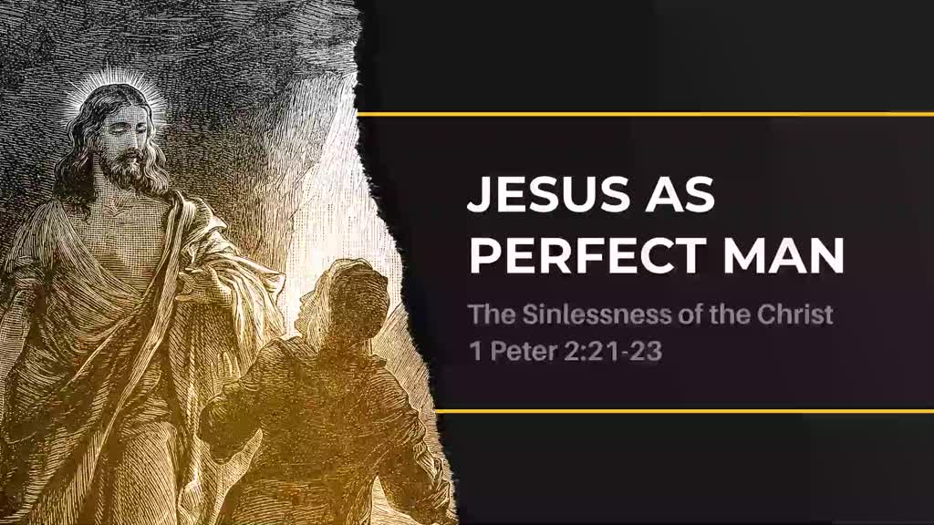 Jesus As Perfect Man - Logos Sermons