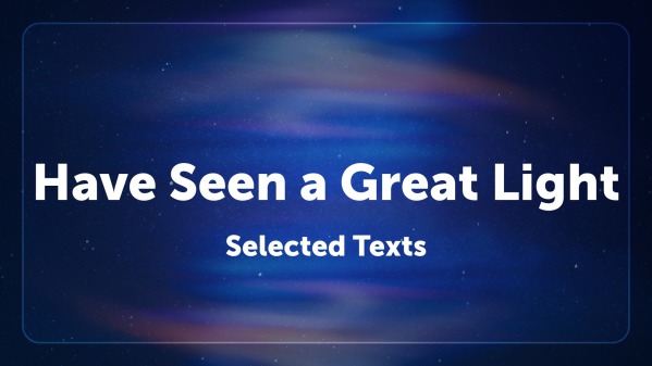 Have Seen a Great Light - Logos Sermons