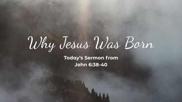 Why Jesus Was Born - Logos Sermons