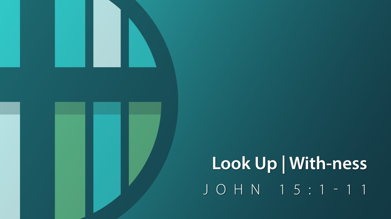 Look Up| With-ness - Logos Sermons