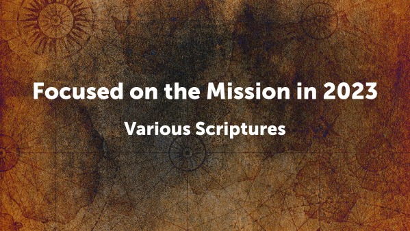 Focused on the Mission in 2023 - Logos Sermons