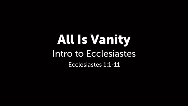 All Is Vanity - Logos Sermons