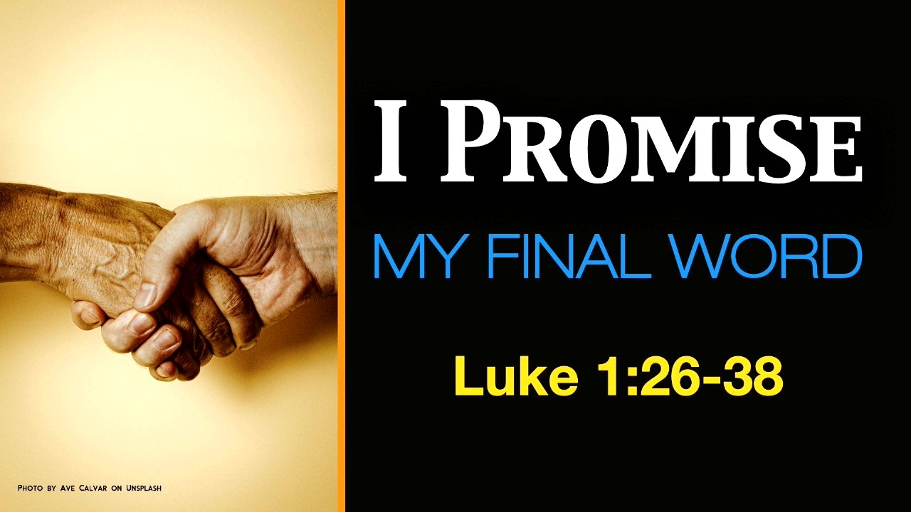 I Promise My Final Word - Logos Sermons