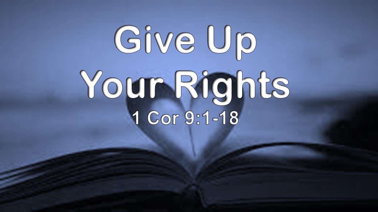 Give Up Your Rights - Logos Sermons