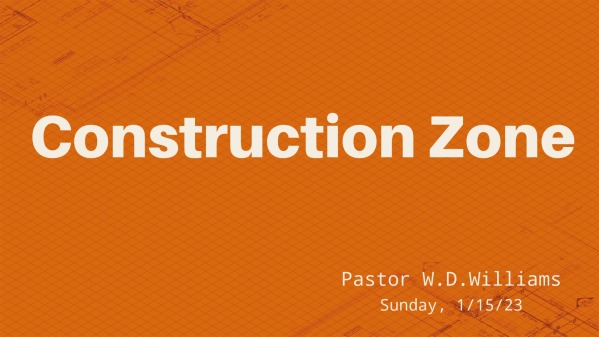 Construction Zone - Logos Sermons