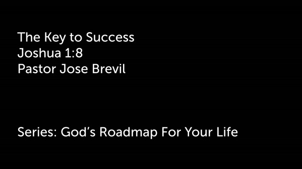 The Key to Success // Joshua 1:8 - Logos Sermons