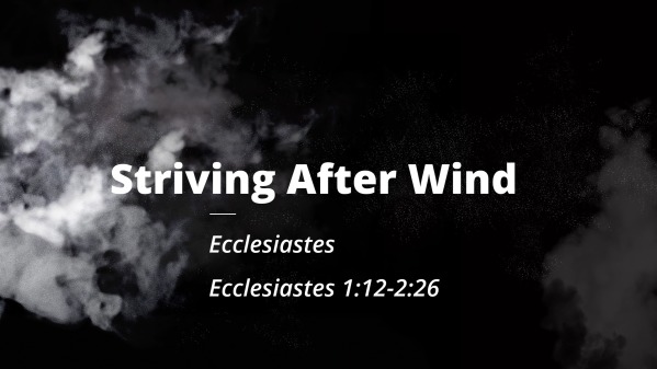Striving After Wind - Logos Sermons