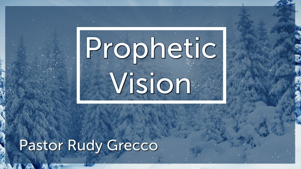 Prophetic Vision - Logos Sermons