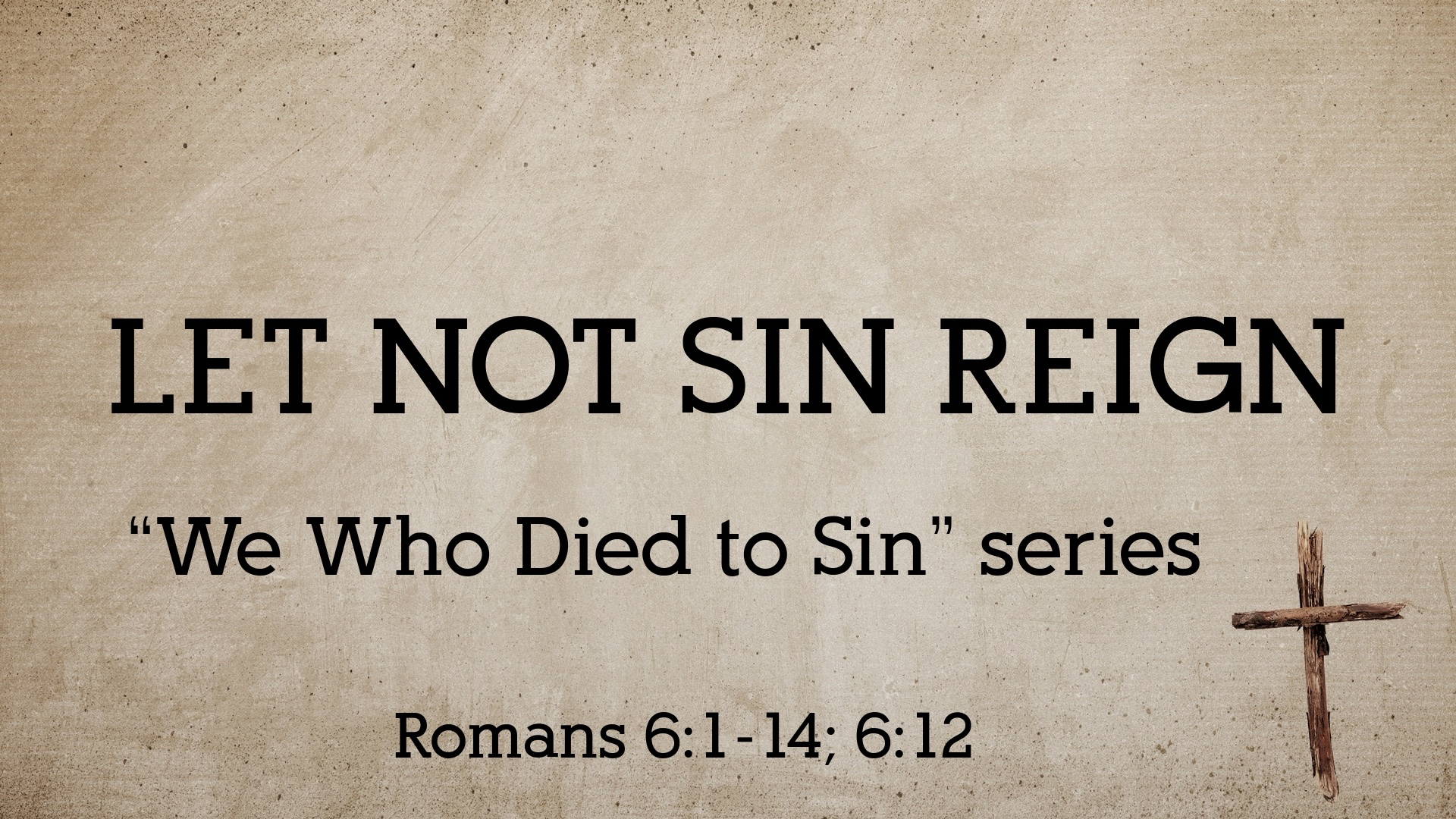 Let Not Sin Reign - Logos Sermons