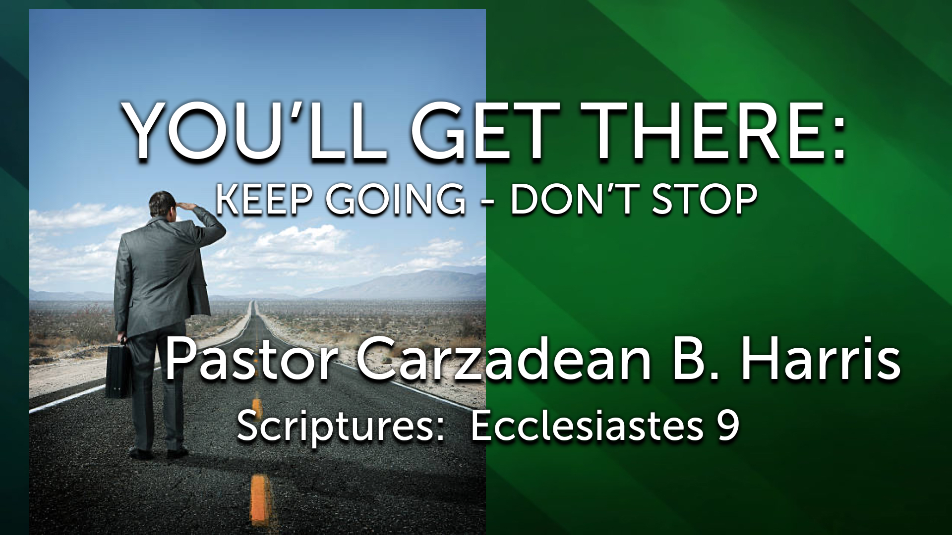 YOU'LL GET THERE: KEEP GOING - DON'T STOP - Logos Sermons