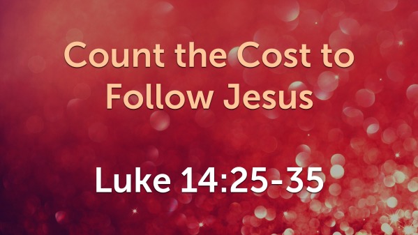 Count the Cost to Follow Jesus - Logos Sermons