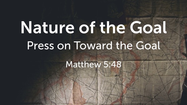 Nature of the Goal - Logos Sermons