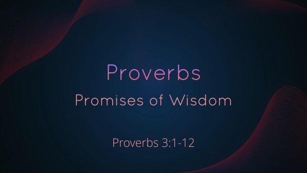 8. Proverbs - Proverbs 3:1-12 - Logos Sermons