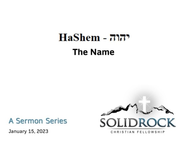 Jan 22 2023 Sermon Series HaShem 1 - Logos Sermons