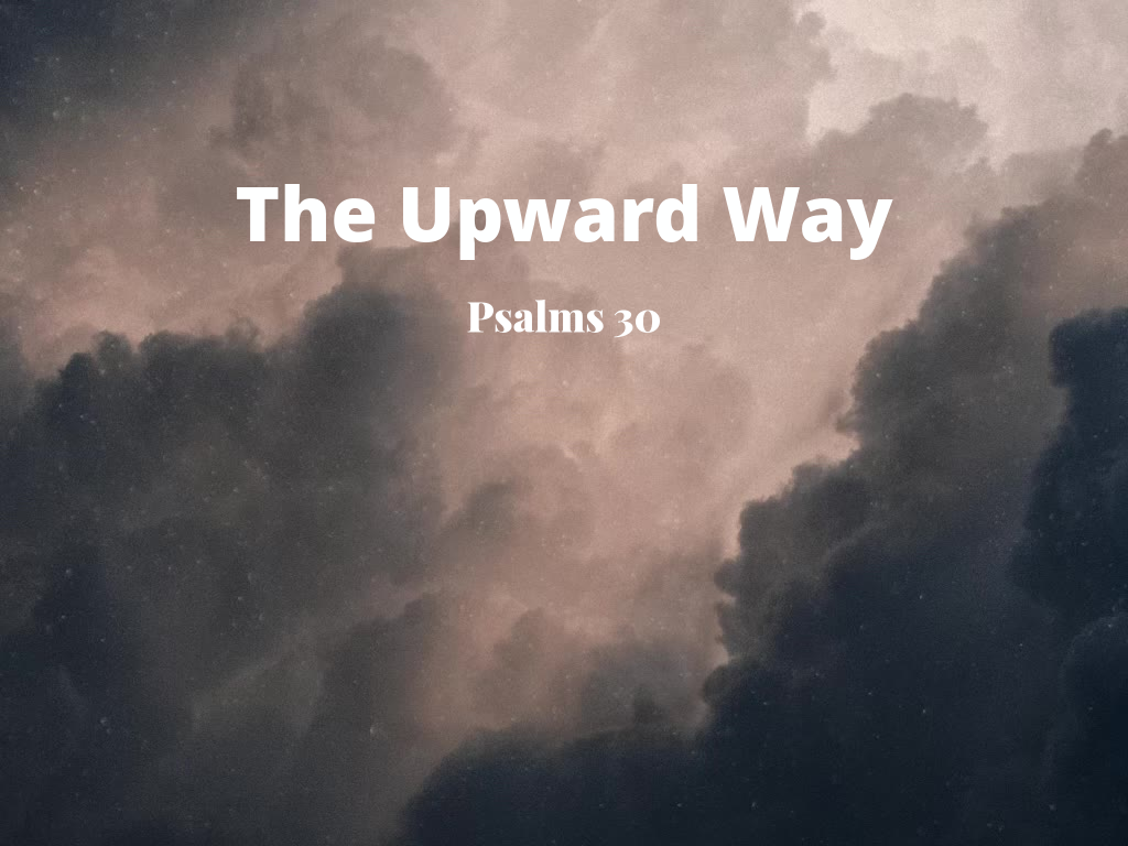 The Upward Way THURS PM - Logos Sermons