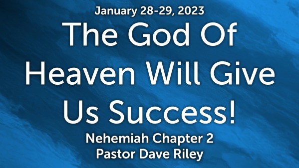 The God Of Heaven Will Give Us Success! - Logos Sermons
