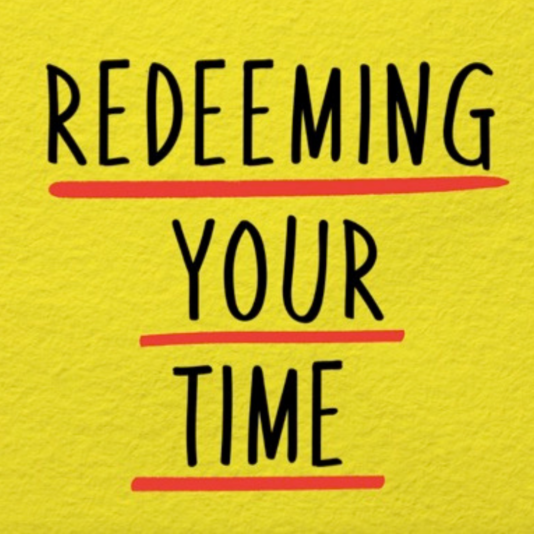 Redeeming Your Time - Logos Sermons Redeeming Your Time - Logos Sermons