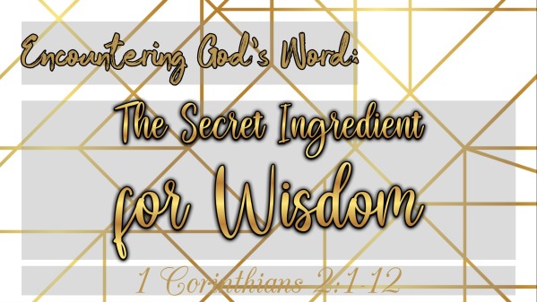 The Secret Ingredient for Wisdom - Logos Sermons