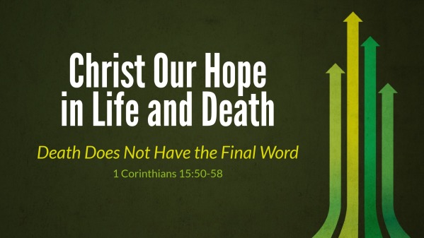 Christ Our Hope in Life and Death - Logos Sermons