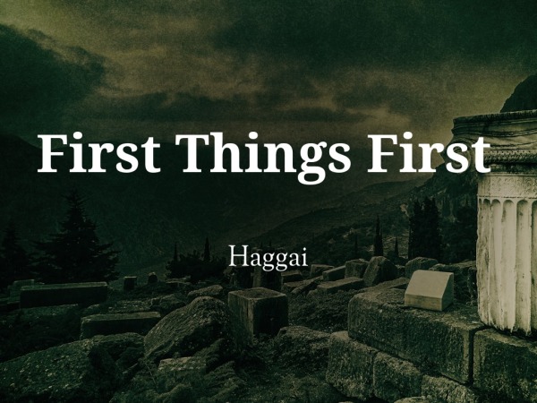 First Things First - Logos Sermons