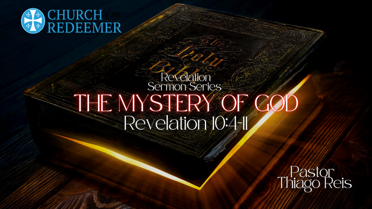 The Mystery of God - Revelation 10:4-11 - Pastor Thiago Reis - Logos ...