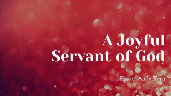A Joyful Servant Of God - Logos Sermons