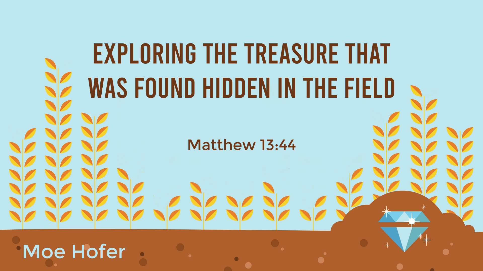 Exploring the Treasure that was Found Hidden In the Field - Logos Sermons