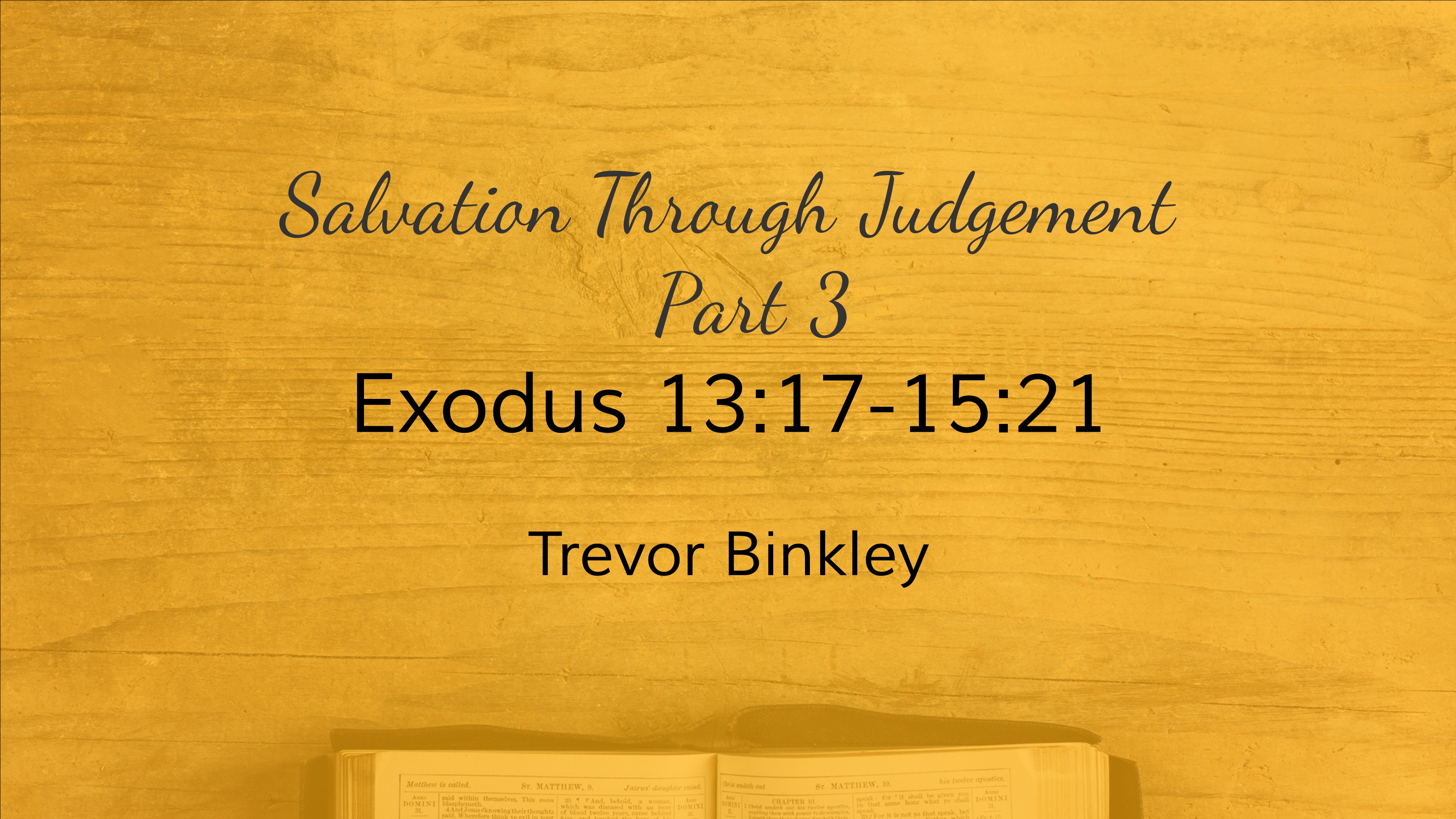 Salvation Through Judgement - Part 3 - Logos Sermons