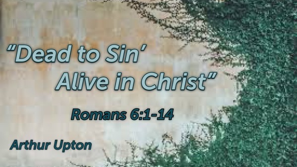 Dead to Sin Alive in Christ - Logos Sermons