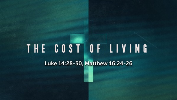 The Cost Of Living - Logos Sermons