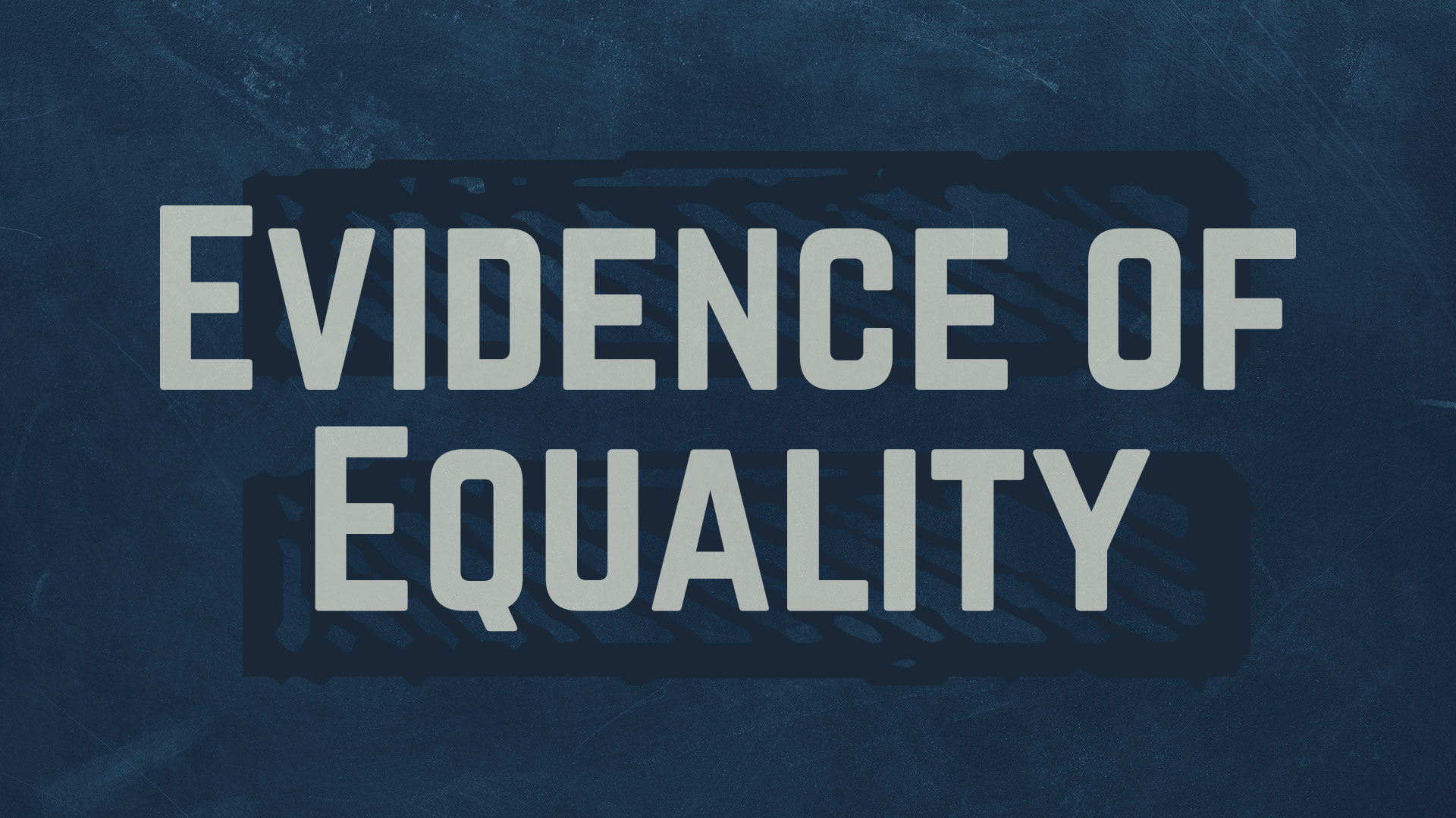Evidence of Equality - Logos Sermons