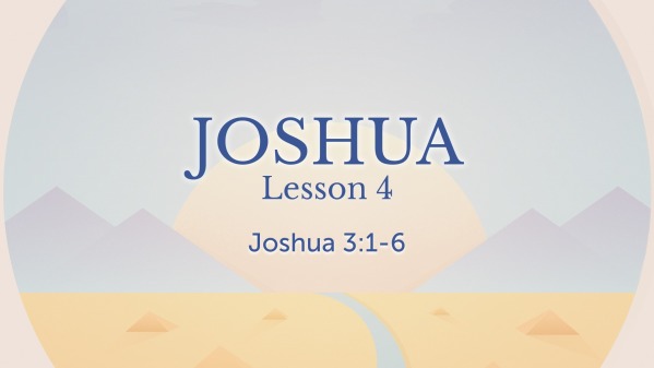 1056 - Joshua - Lesson 4 - Logos Sermons