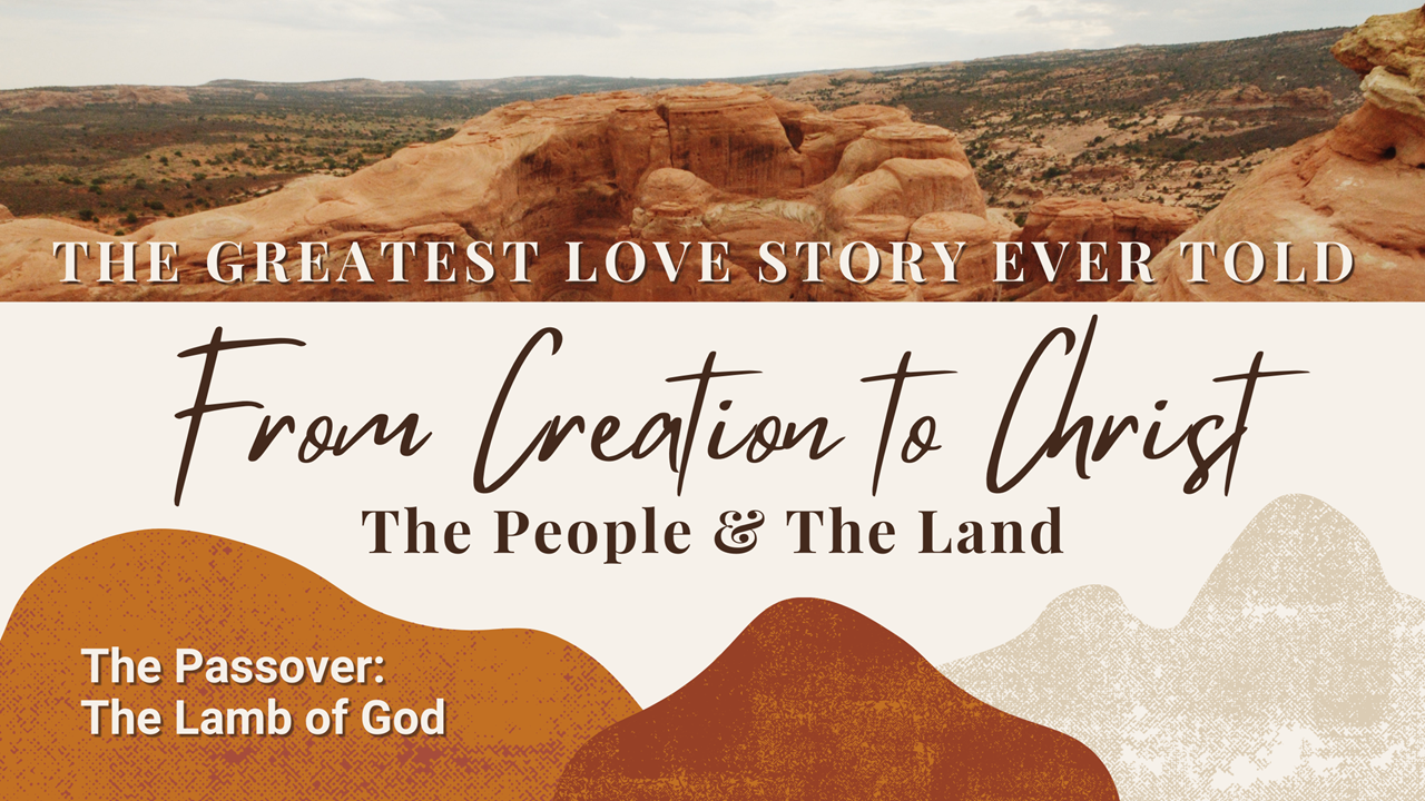 4 And 5 Mar 2023 The People And The Land The Passover The Lamb Of